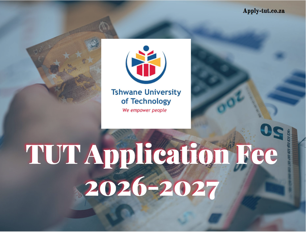 TUT Application Fee 2026-2027 - www.tut.ac.za TUT Application Fee 2026-2027 - www.tut.ac.za